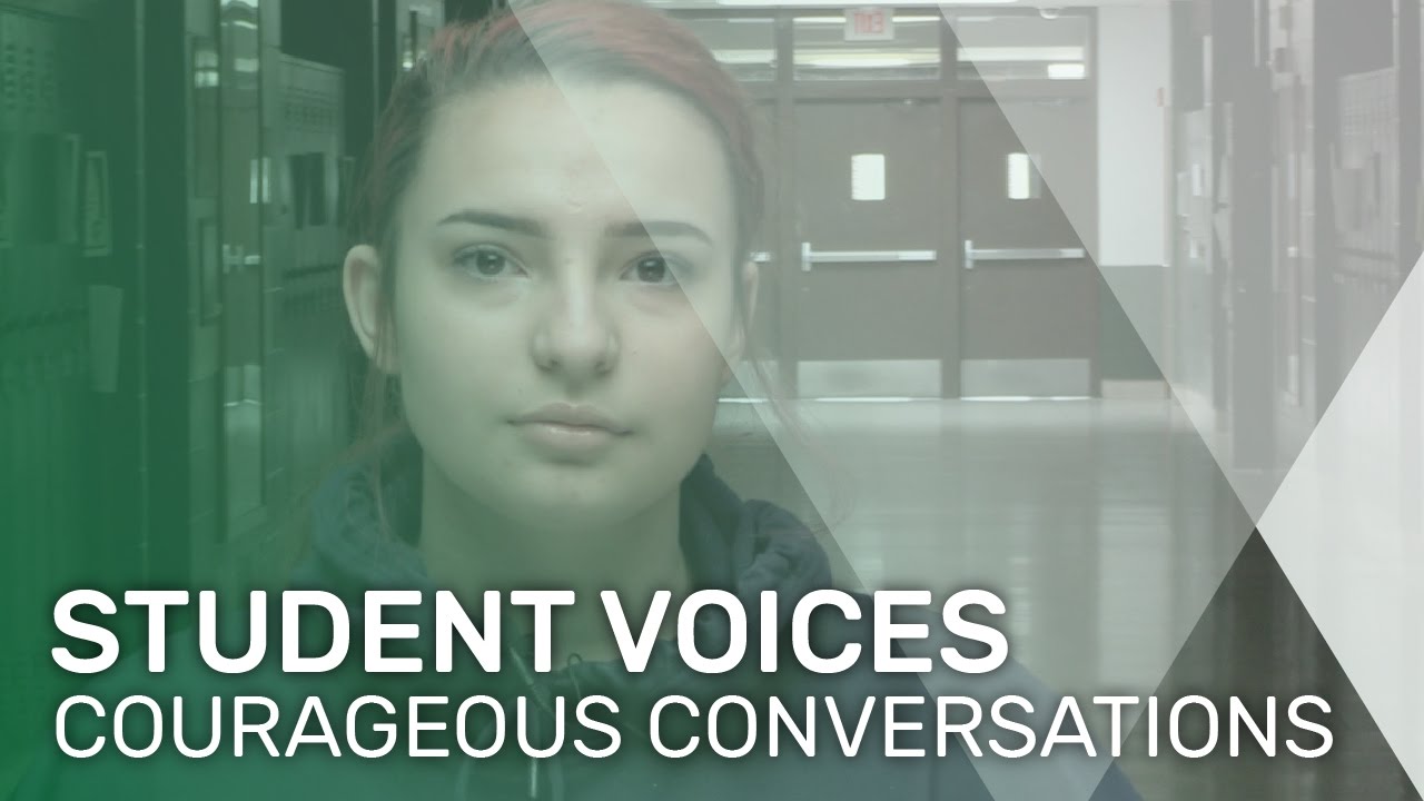Student Voices: Courageous Conversations