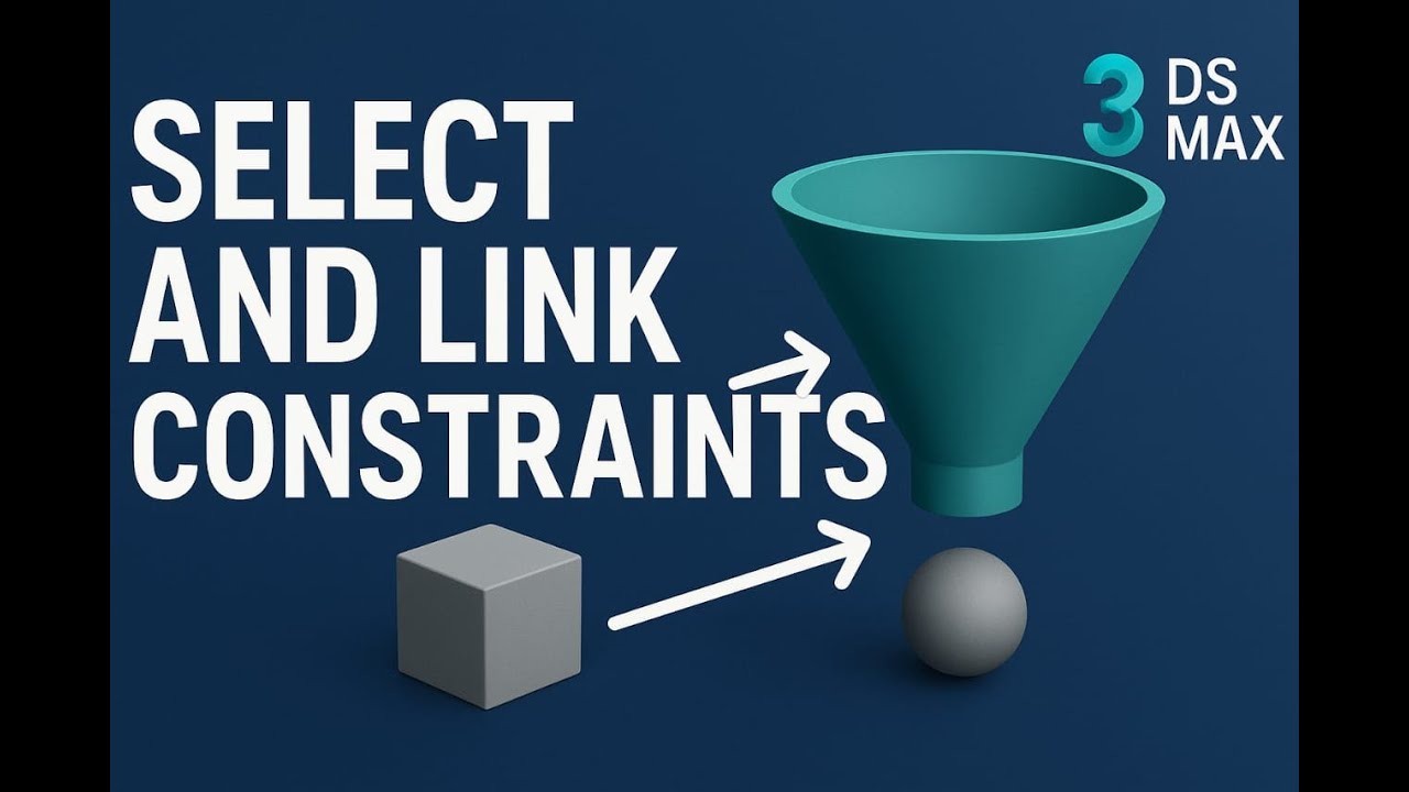 Master Select & Link Constraints in 3ds Max | Complete Tutorial