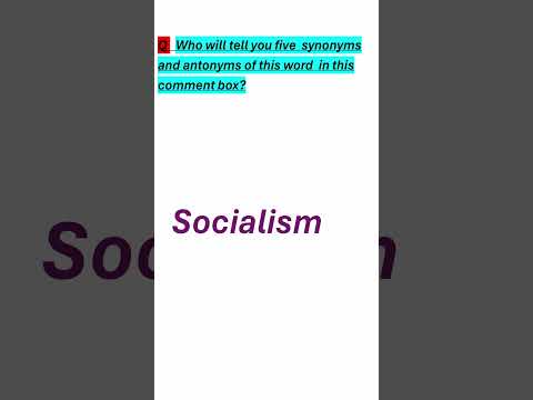 🌍 Let's Talk Socialism! 🤔 Share 5 Synonyms & Antonyms! 💬