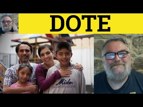 🔵 Dote Meaning - Dote On Examples - Dotage Definition - Dote Over Explained - GRE Vocabulary