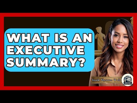 What Is An Executive Summary? - Inside Museum Walls