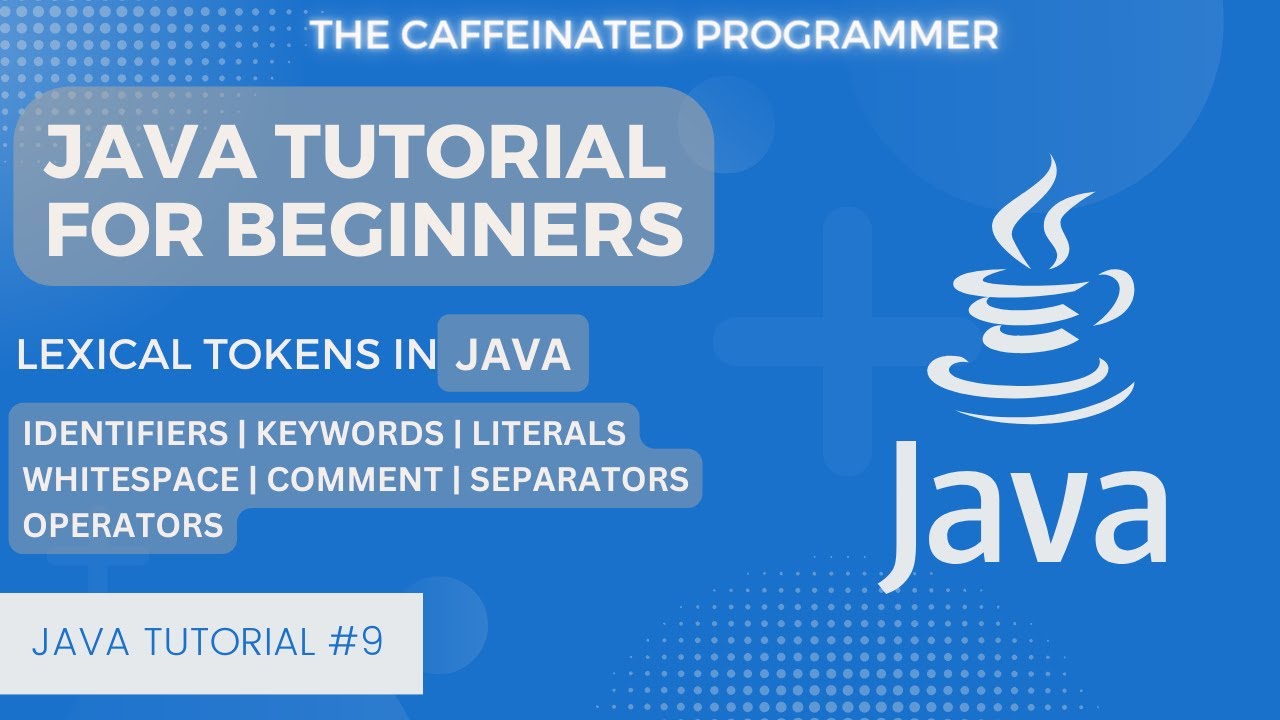 Java Tutorial: Lexical tokens in java