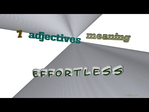effortless - 7 adjectives which are synonyms of effortless (sentence examples)