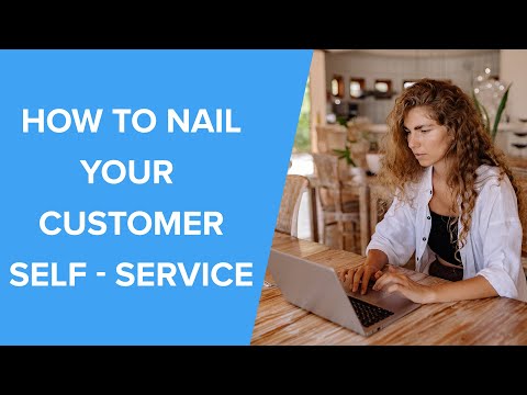 Customer Self Service explained and Strategies to implement