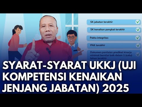 PENTING, GURU HARUS TAHU SYARAT-SYARAT UKKJ (UJI KOMPETENSI KENAIKAN JENJANG JABATAN) 2025