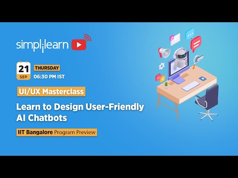 🔥Learn to Design User-Friendly AI Chatbots | UI/UX Training | IIIT Bangalore | 2023 | Simplilearn
