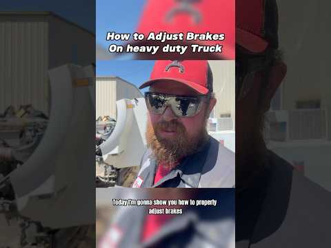 How to properly Adjust brakes on a heavy duty truck and trailer