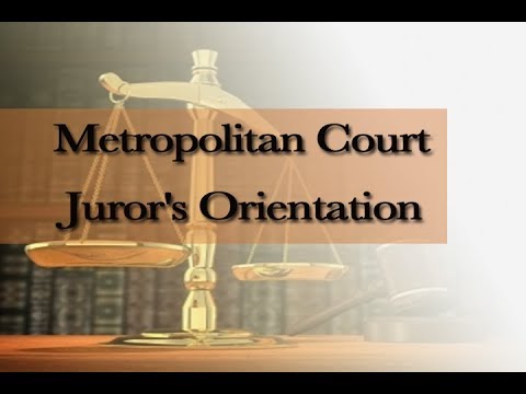 Metropolitan Court Juror's Orientation