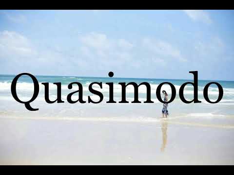 How To Pronounce Quasimodo🌈🌈🌈🌈🌈🌈Pronunciation Of Quasimodo
