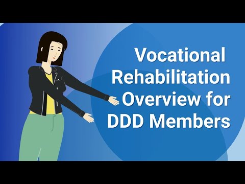 Vocational Rehabilitation Overview for DDD Members