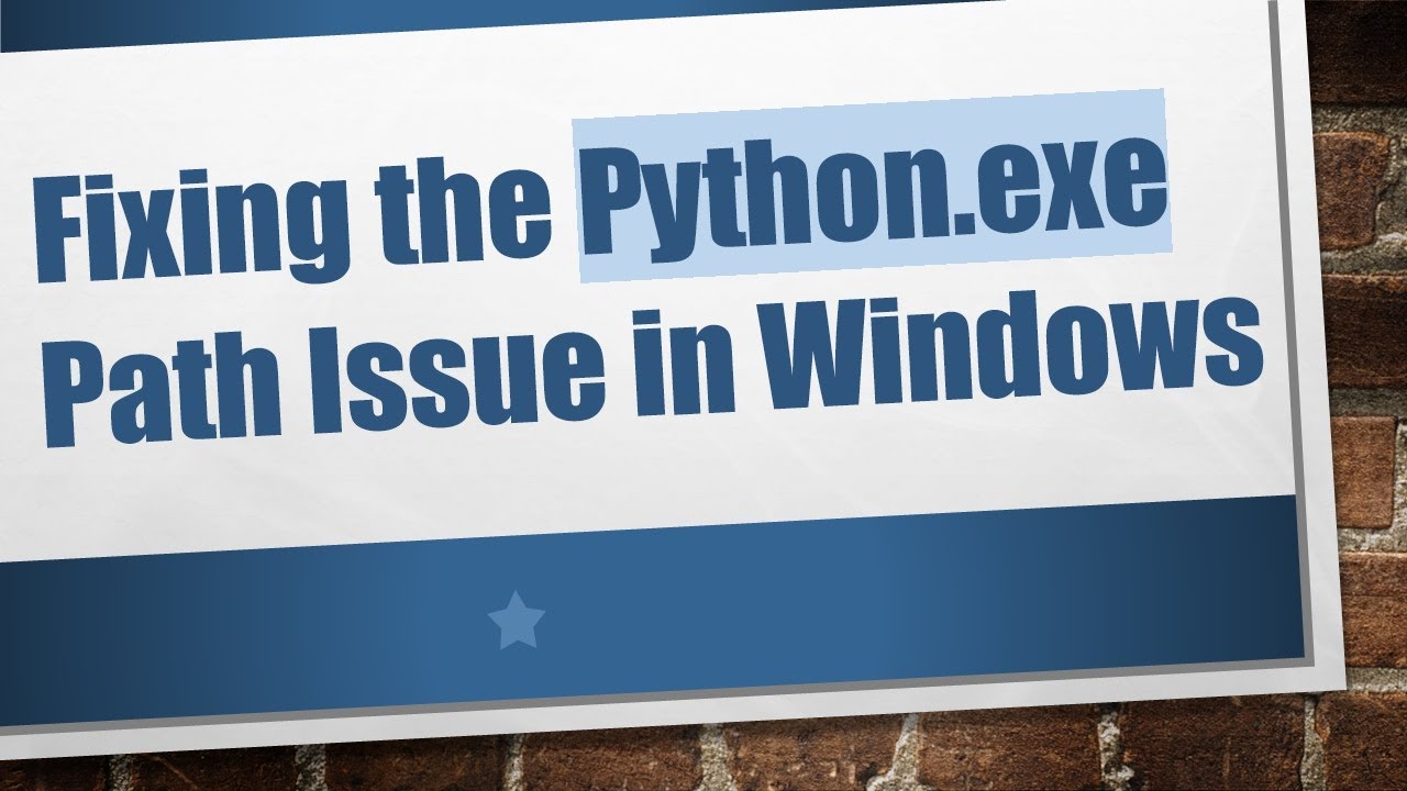 Fixing the Python.exe Path Issue in Windows