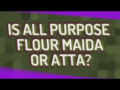 Is all purpose flour Maida or Atta?