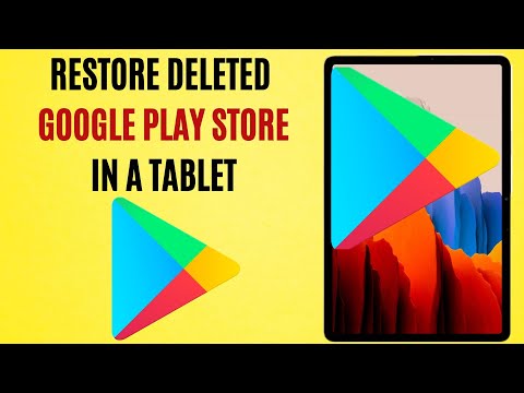 How to restore deleted Google Play Store on a Samsung Tablet