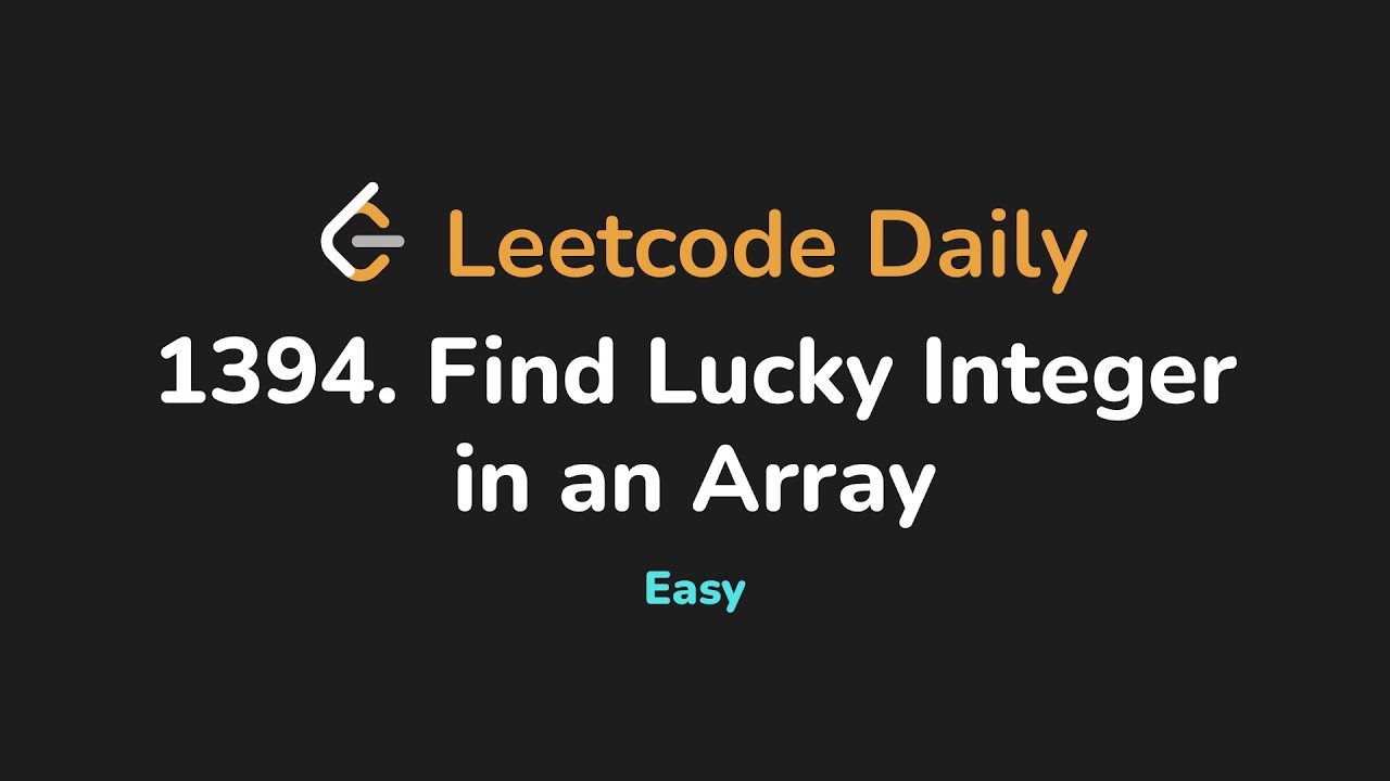 1394. Find Lucky Integer in an Array | Leetcode Daily - Python