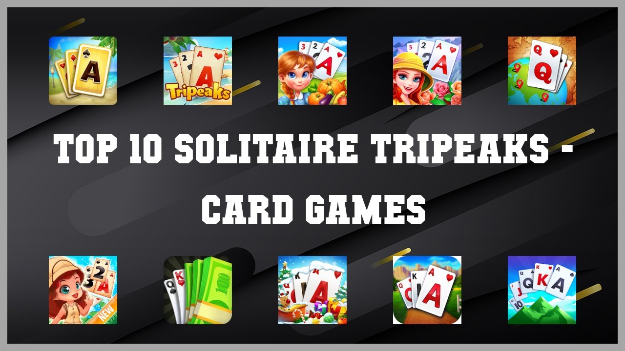 Top 10 Solitaire Tripeaks Android Games