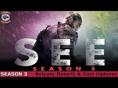 See Season 3: Release Details & Cast Updates - Premiere Next