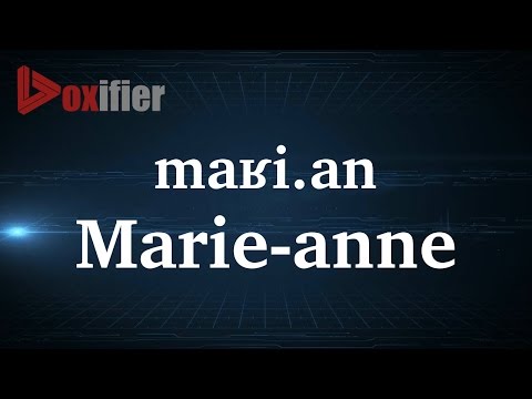 How to Pronunce Marie-Anne in French - Voxifier.com