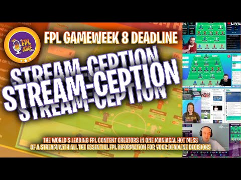 GW8 STREAM-CEPTiON DEADLiNE SHOW! 🔥 WiTH FPL FELLA, FPL PLONKER & FPL LUCKY! ⚽