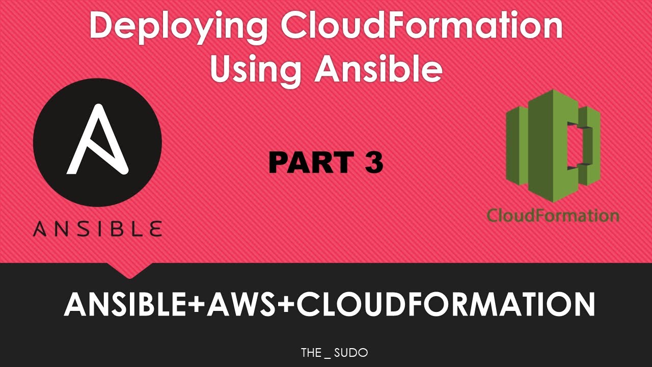 Ansible and CloudFormation: Deploying CloudFormation Templates Using Ansible (PART 3): Running It
