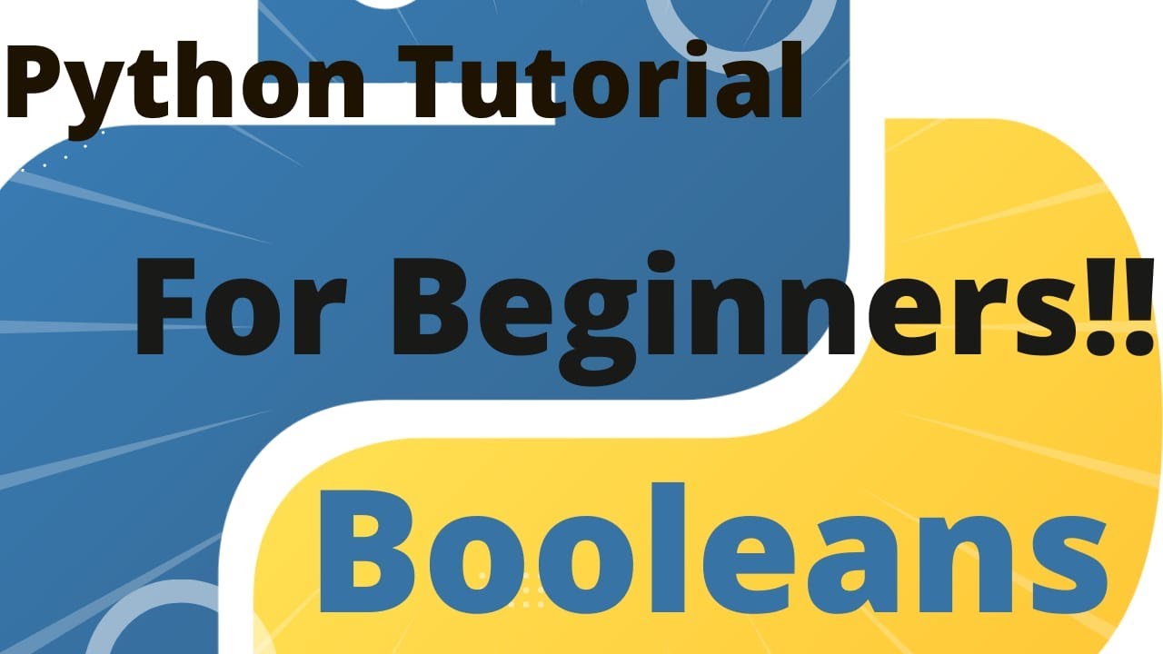 Python Tutorial for Beginners -15- Booleans (True or False)