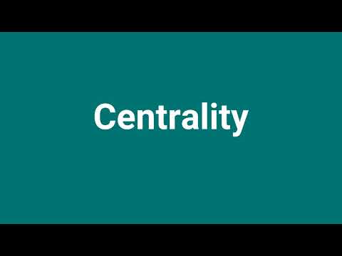 'Centrality' Meaning and Pronunciation