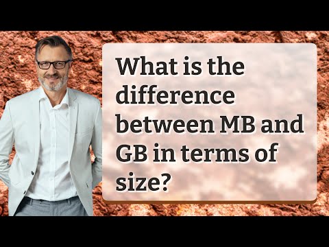 What is the difference between MB and GB in terms of size?