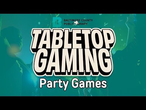 Tabletop Gaming: Party Games