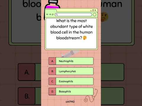🦠Most Abundant White Blood Cell—Do You Know Which One? 🧬 #mededtrivia #bloodcells #smarttrivia #quiz
