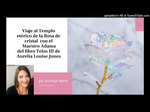 Meditación : «Viaje al templo etérico de la Rosa de cristal con el ...