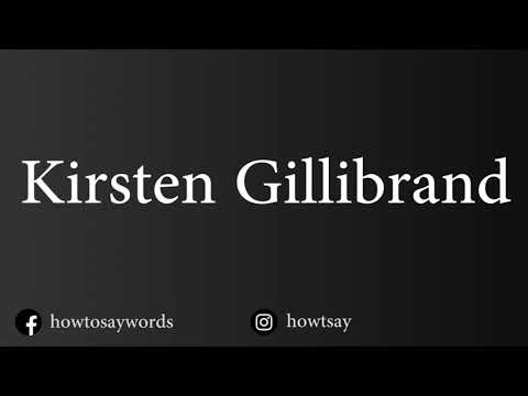 How To Pronounce Kirsten Gillibrand