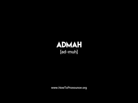 How to Pronounce "admah"