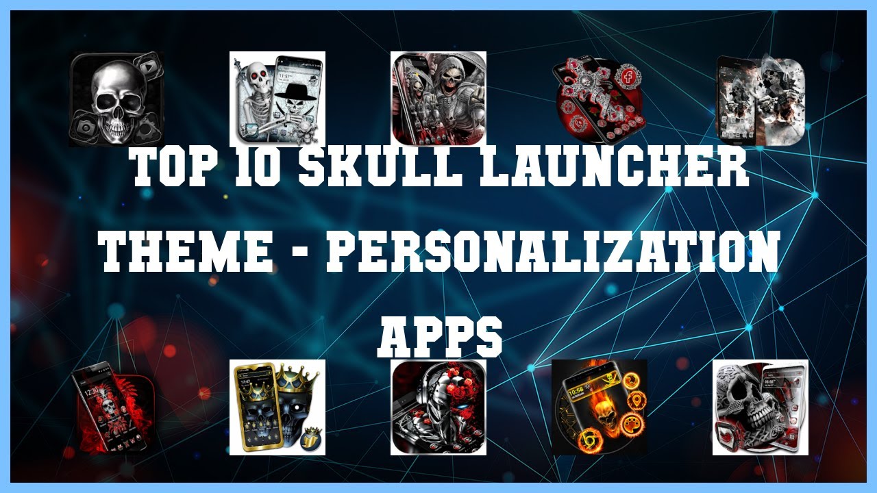 Top 10 Skull Launcher Theme Android Apps