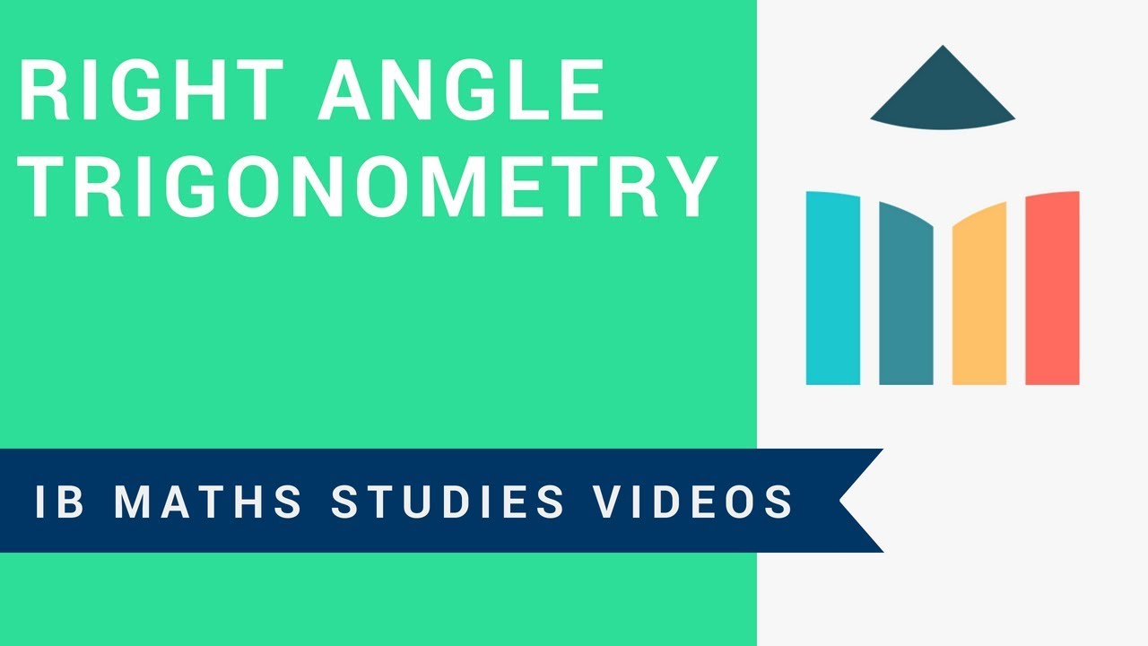 Right Angle Trigonometry (IB Maths Studies)