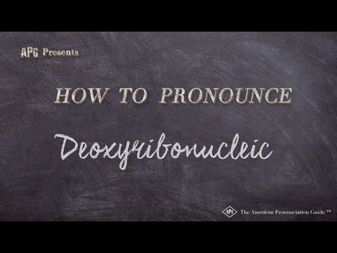 How to Pronounce Deoxyribonucleic (Real Life Examples!)