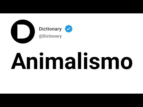 Animalismo Meaning In English
