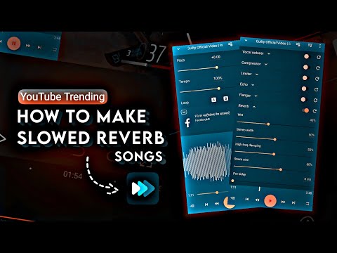 How to make slowed reverb music on android