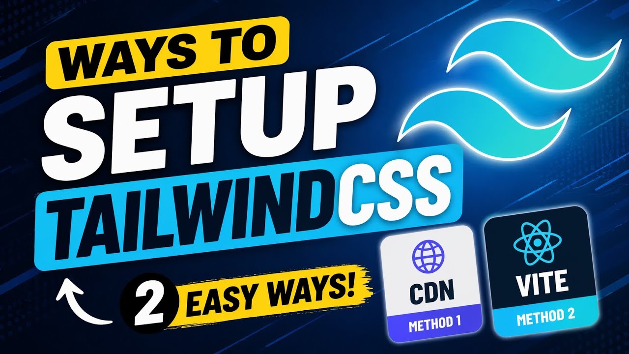 Tailwind CSS Setup (Vite + CDN) in 2 Ways 🔥🔥(Fast guide)