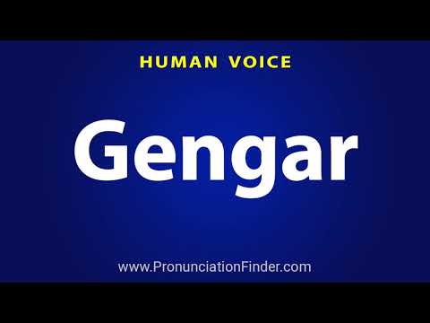 How To Pronounce Gengar