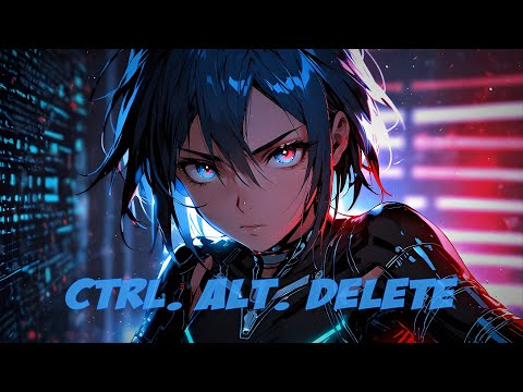 「Nightcore」CTRL. ALT. DELETE - by Hikane (Lyrics)