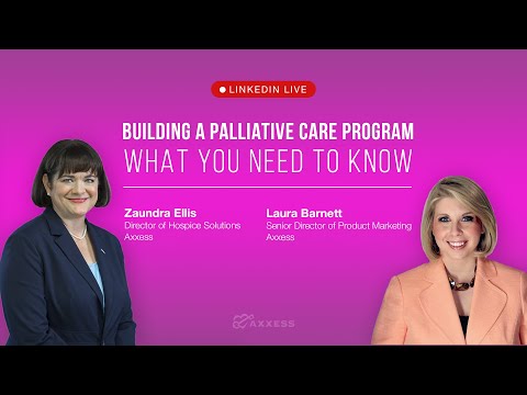 Axxess | Building a Palliative Care Program: What You Need to Know