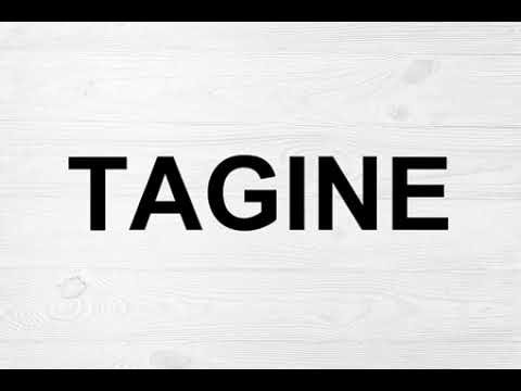 How To Pronounce Tagine