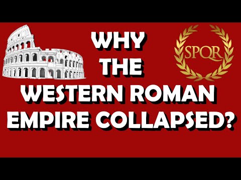 Why Did the Western Roman Empire Collapse? The Decline of Rome