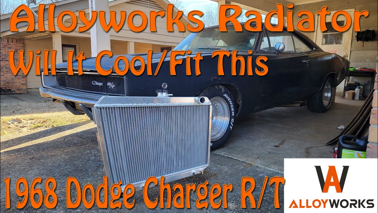 Alloyworks Radiator: Will it Cool/Fit This 1968 Dodge Charger R/T @AlloyworksOfficial