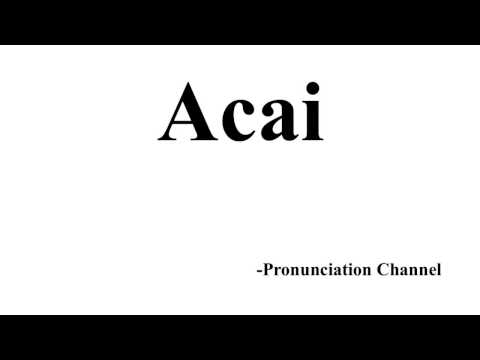 How to Pronounce Acai