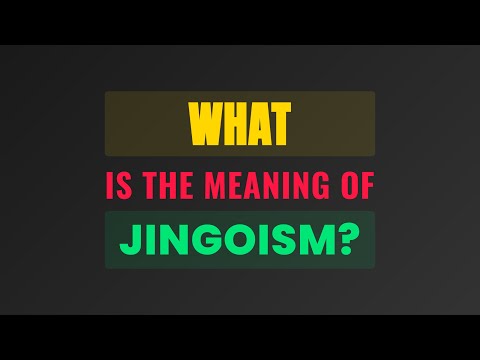 What is the meaning of Jingoism?