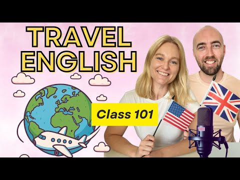 Class 101 Travel English: Improve your English Traveling to the US and the UK