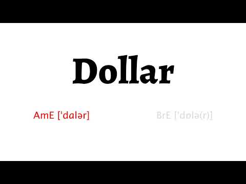 How to Pronounce dollar in American English and British English