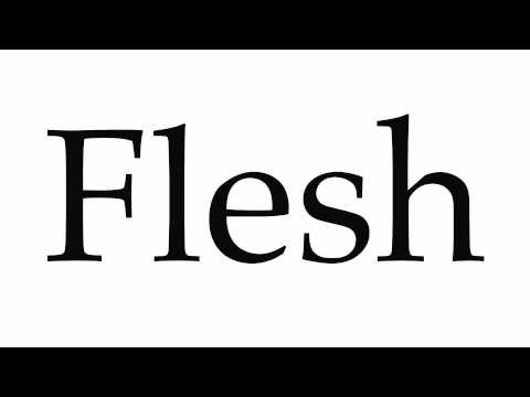 How to Pronounce Flesh