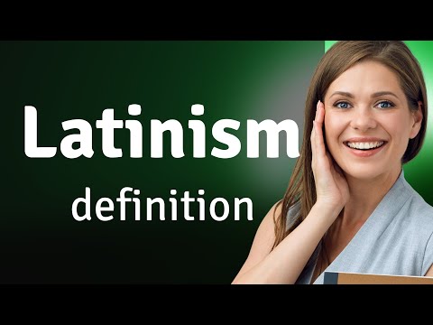 Latinism | definition of LATINISM