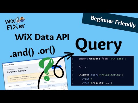 How to Refine or Expand a Data Collection Query with .and() / .or() | WiX Code - WiX Data API | Velo